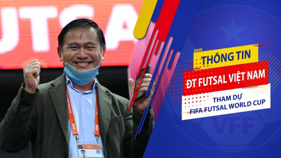 VFF - Head of delegation Tran Anh Tu affirmed that the futsal team had ...